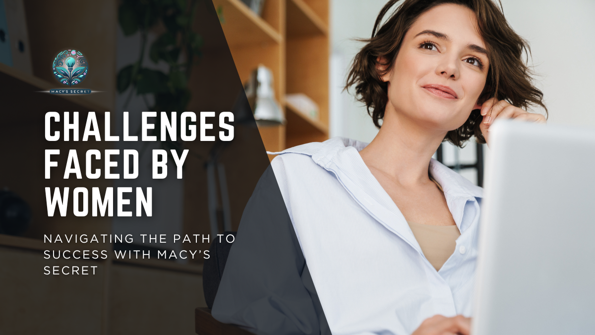 Challenges Faced by Women Entrepreneurs: Navigating the Path to Success
